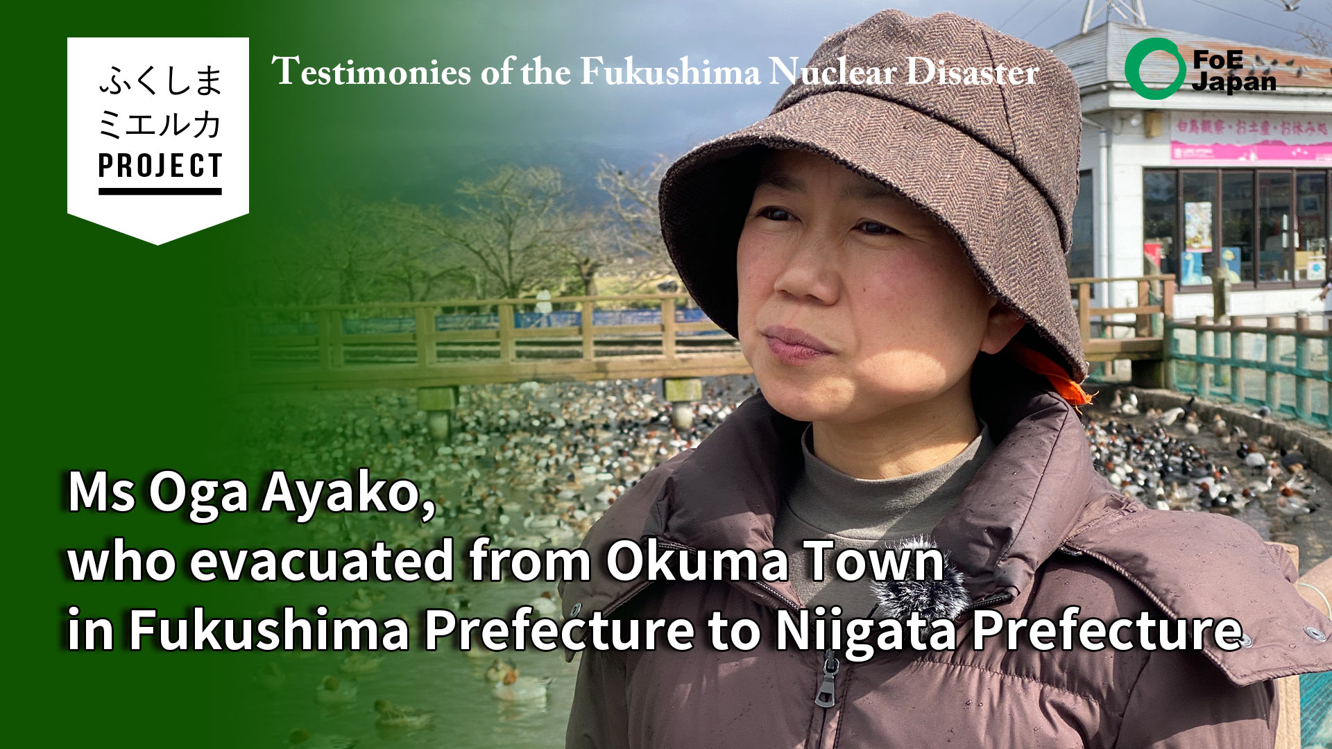Video Testimonies from Fukushima in 7 Languages:Ms Oga Ayako, who ...